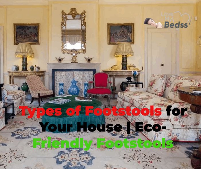 Types of Footstools for Your House | Eco-Friendly Footstools – Love My ...