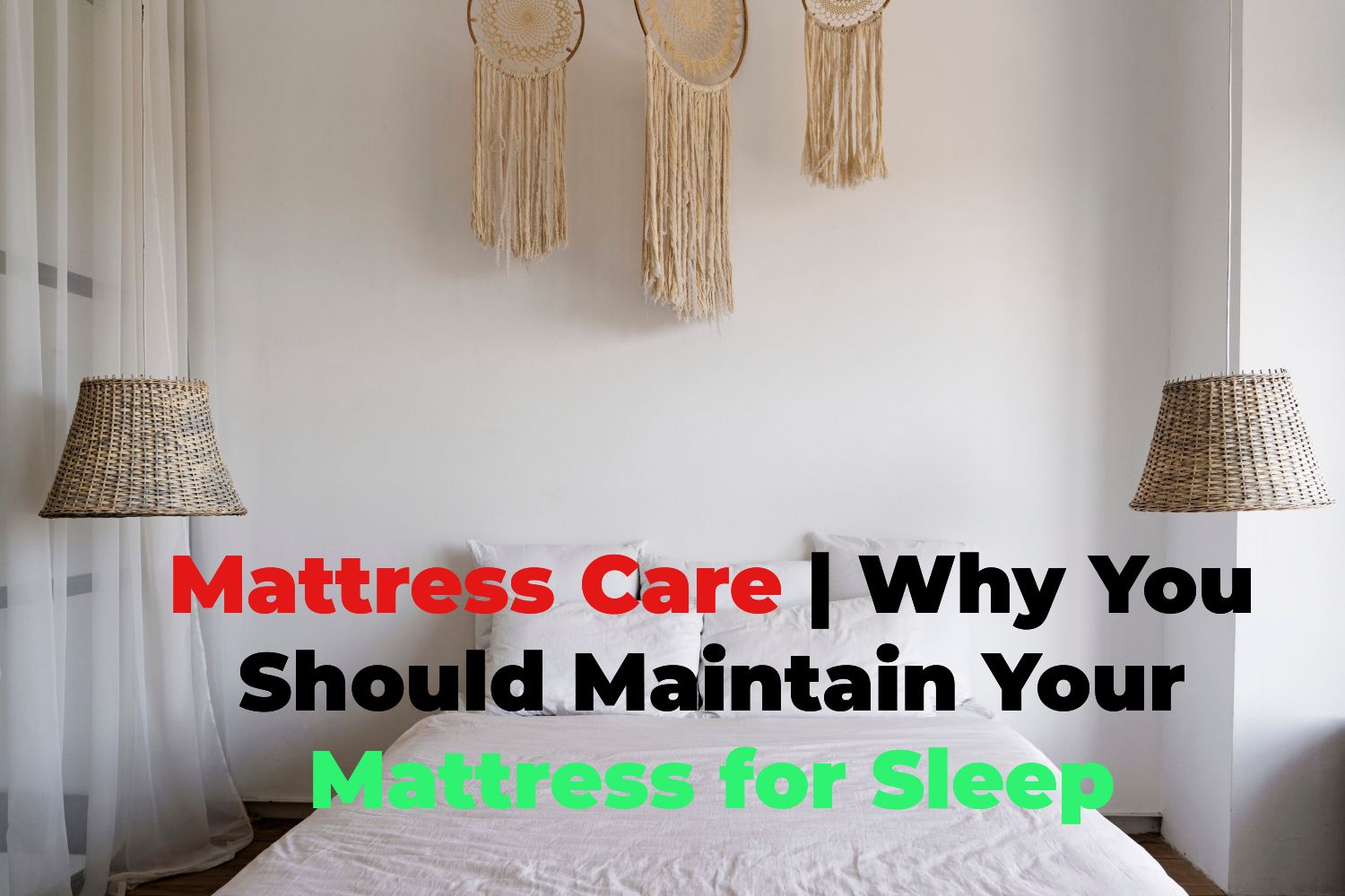 Mattress Care | Why You Should Maintain Your Mattress for Sleep – Love ...
